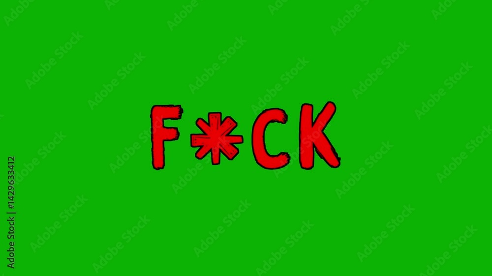 Animated red word “F*ck” in a sloppy font isolated on a green screen on ...