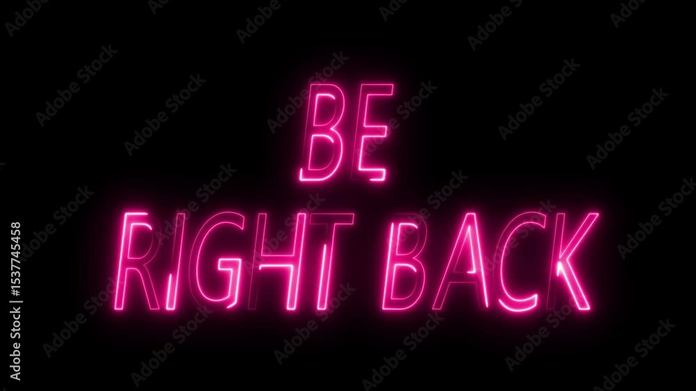 be right back screen, 4k video, Glowing looping Be right back word neon ...
