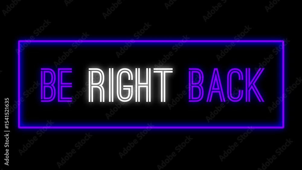 Be Right Back Animated Banner with Neon Blue Flickering Letters And ...