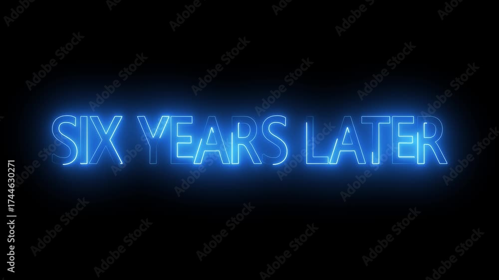Six Years Later neon text animation. Cinematic Scene Transition – six ...