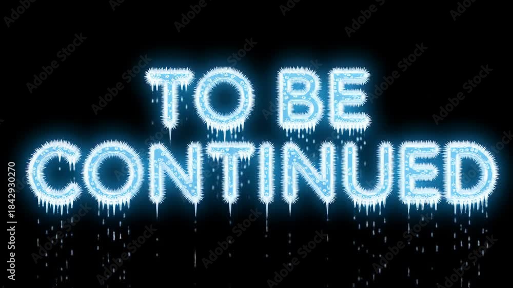 Neon sign saying "To Be Continued" with dripping effect on black ...